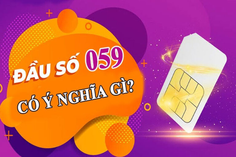 059 là mạng gì? Mã vùng ở đâu? Có phải đầu số lừa đảo?