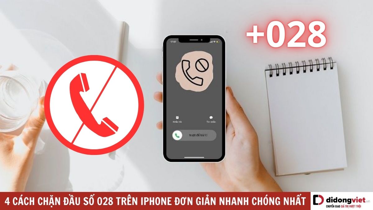 4 Cách chặn đầu số 028 trên iPhone đơn giản nhanh chóng nhất