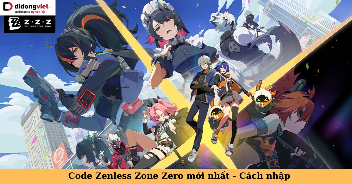 Code Zenless Zone Zero mới nhất 1.3 11/10/2025 - Cách nhập