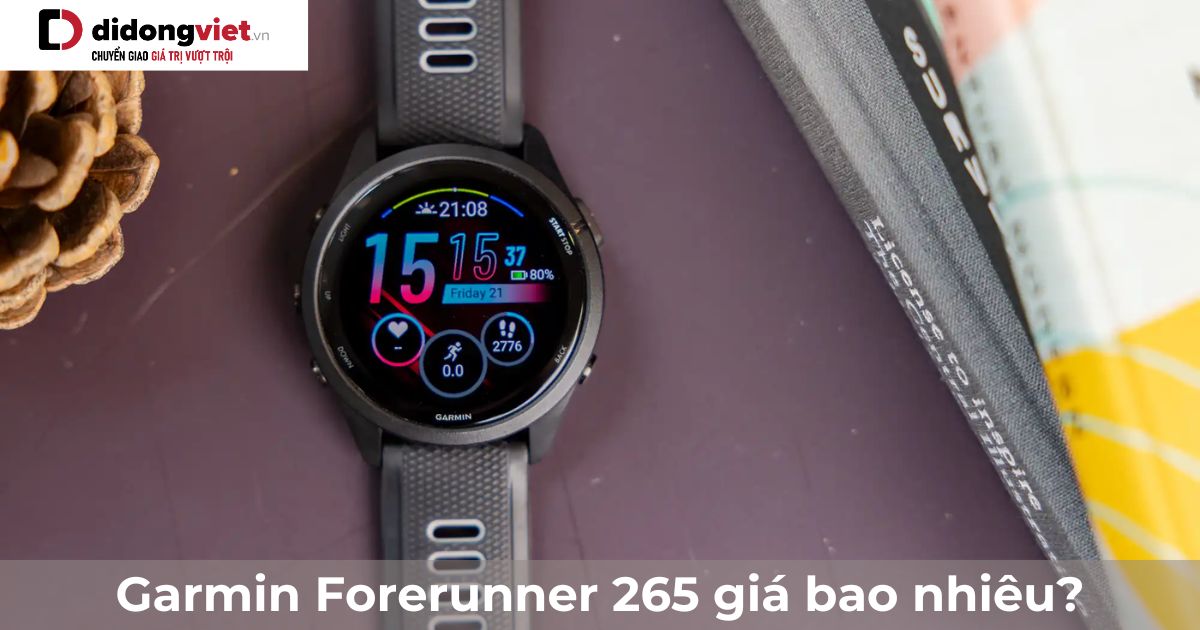 Garmin Forerunner 265 giá bao nhiêu? Giá Garmin Forerunner 265 cập nhật mới