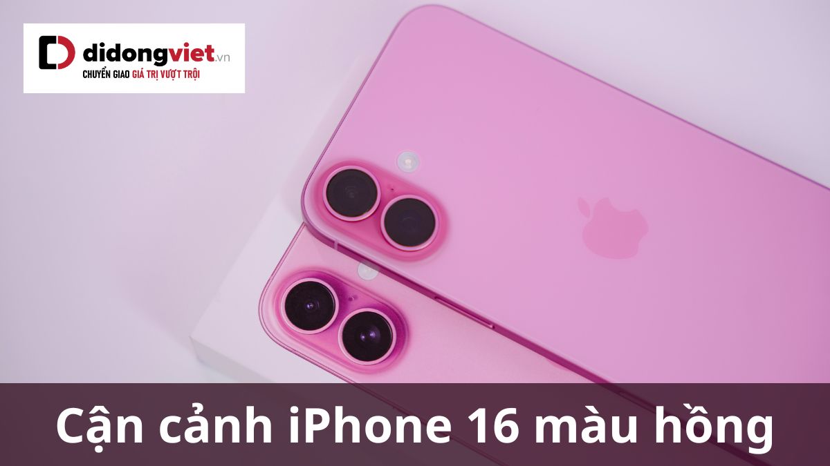 iPhone 16 Plus và iPhone 16 màu hồng: Siêu phẩm tuyệt đẹp