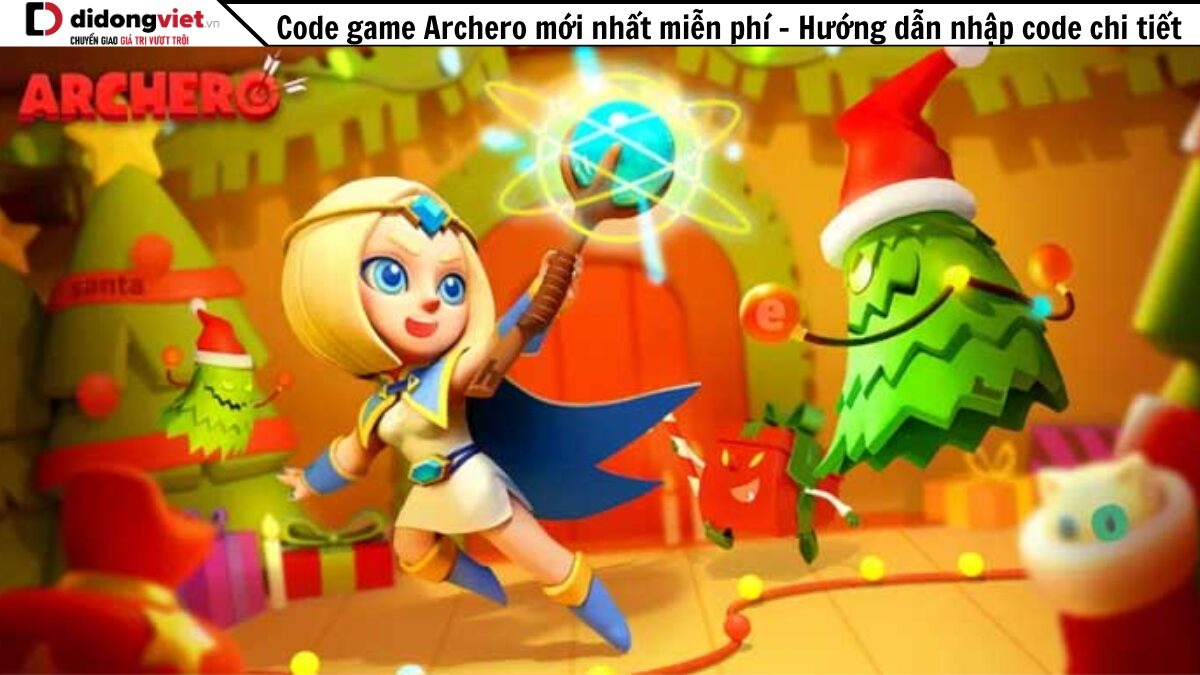 Code Archero mới nhất 01/10/2025 - Cách nhập