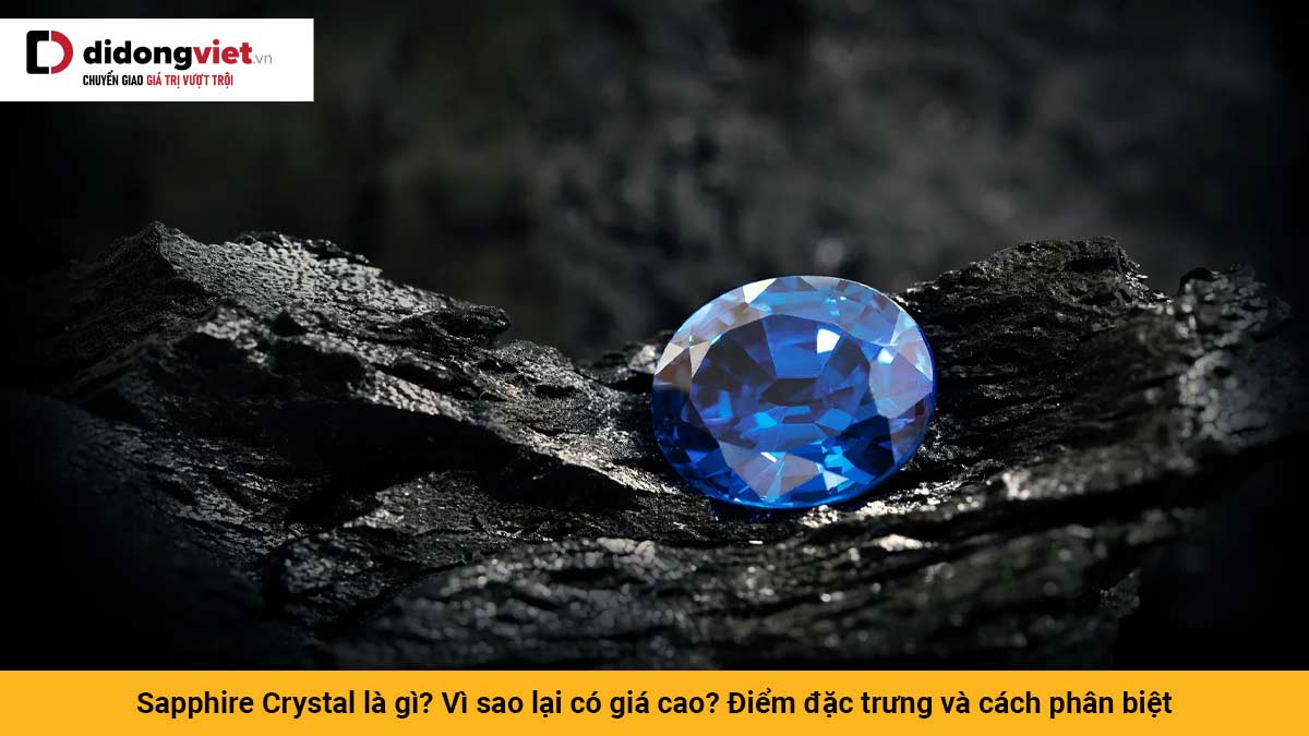 Sapphire Crystal là gì? Kính sapphire đồng hồ này có gì hay?