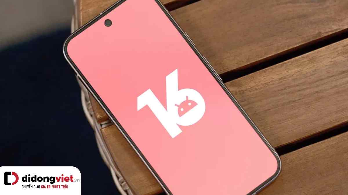 Android 16 beta 2 có gì mới? Những tính năng cải tiến nổi bật