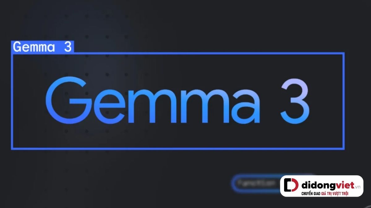 Google ra mắt Gemma 3 – mô hình AI cực nhẹ