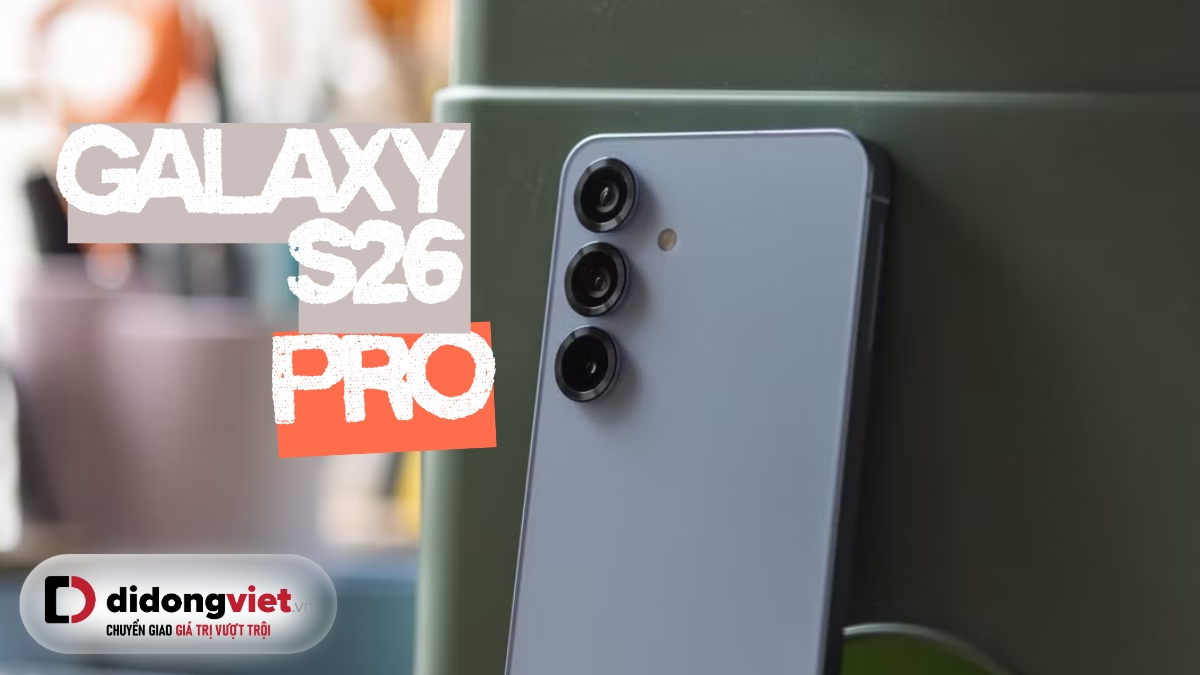Galaxy S26 Series: Bản Pro ra mắt, tương lai dòng Plus ra sao?
