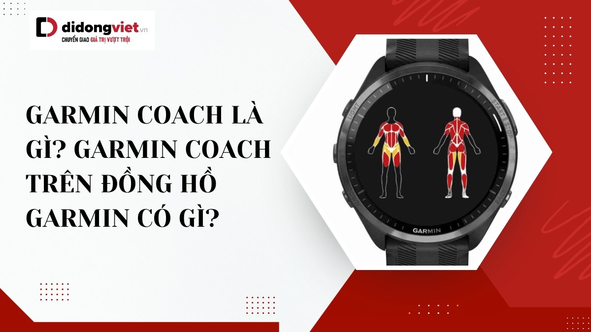 Garmin Coach là gì? Garmin Coach trên đồng hồ Garmin có gì?