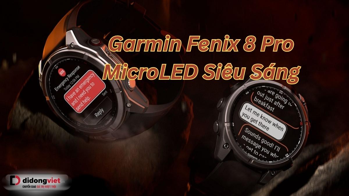 Garmin Fenix 8 Pro ra mắt: LTE, vệ tinh, MicroLED và mức giá 2.000 USD