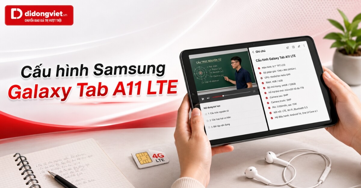 Cấu hình Samsung Galaxy Tab A11 LTE: Đủ dùng học tập?